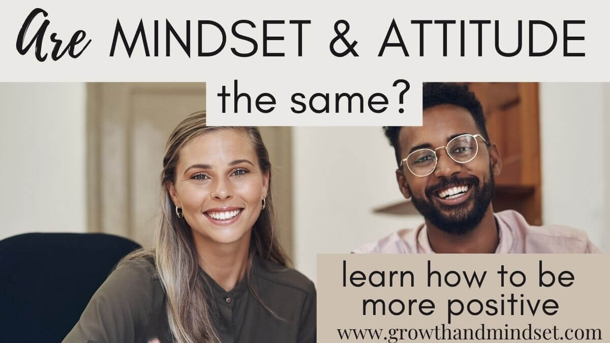 Are Mindset and Attitude the Same? - Growth and Mindset
